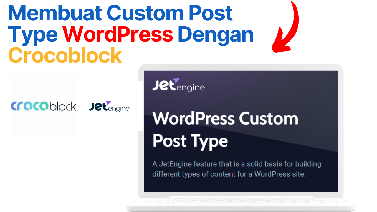 Cara Membuat Custom Post Type WordPress Dengan Crocoblock - Kursus ...